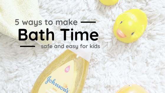5 Ways To Make Bath Time Safe And Easy For Kids | The Snazzy Mom Blog ...